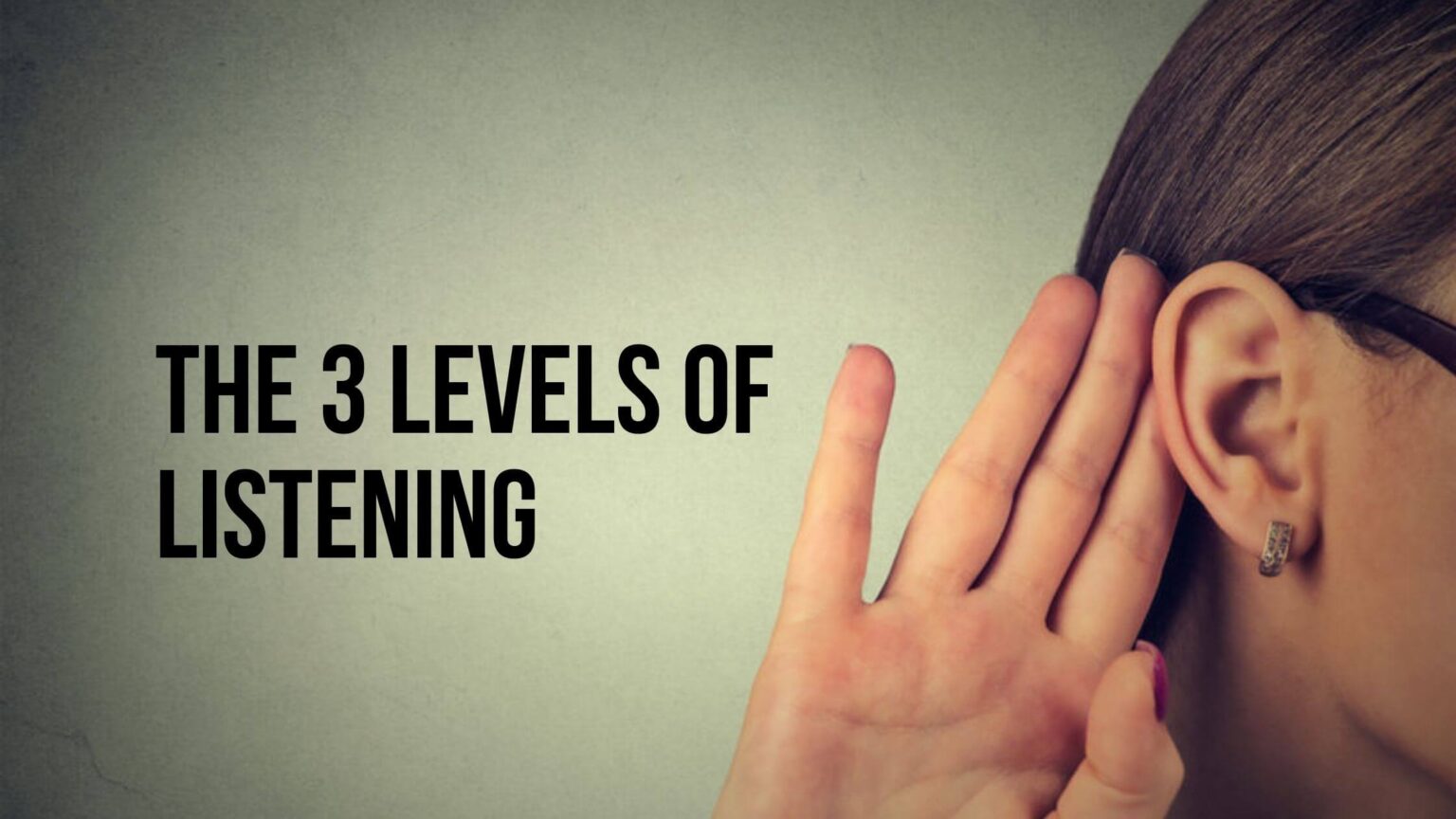 The 3 Levels of Listening (Why you need to know it?) - Aneesh Alidina